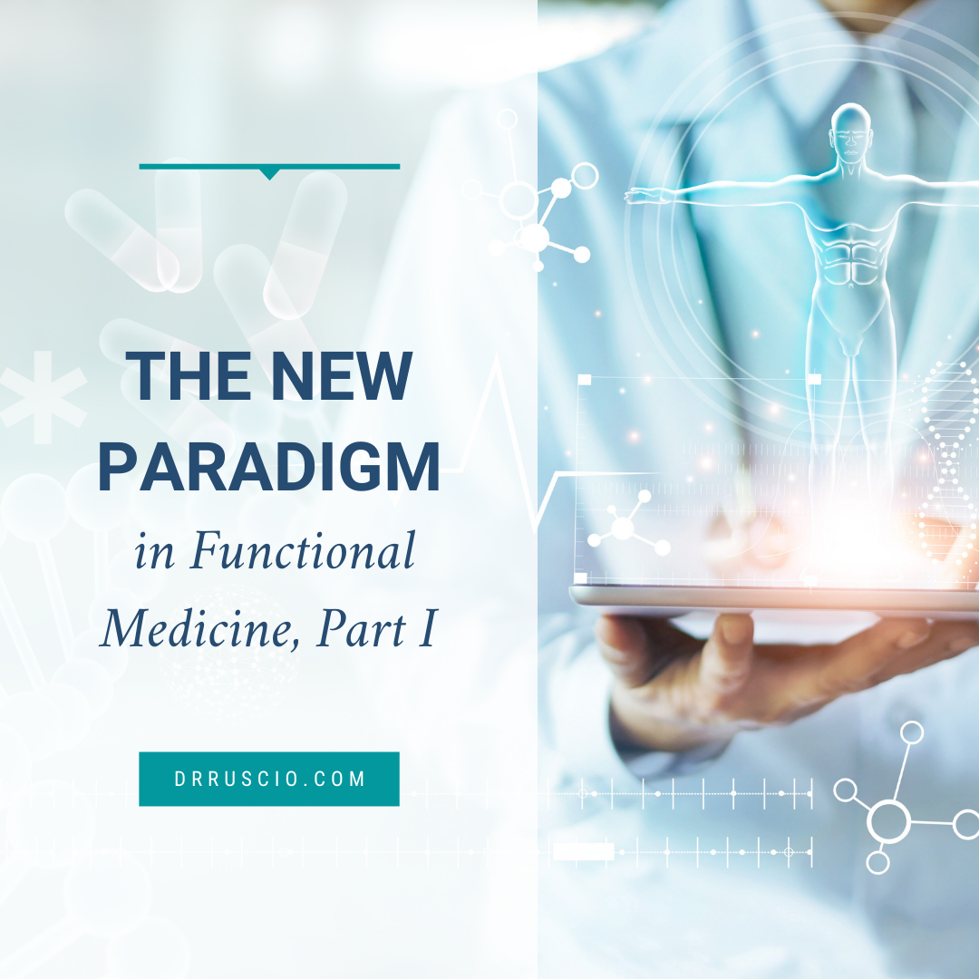The New Paradigm in Functional Healthcare - Dr. Michael Ruscio, DC