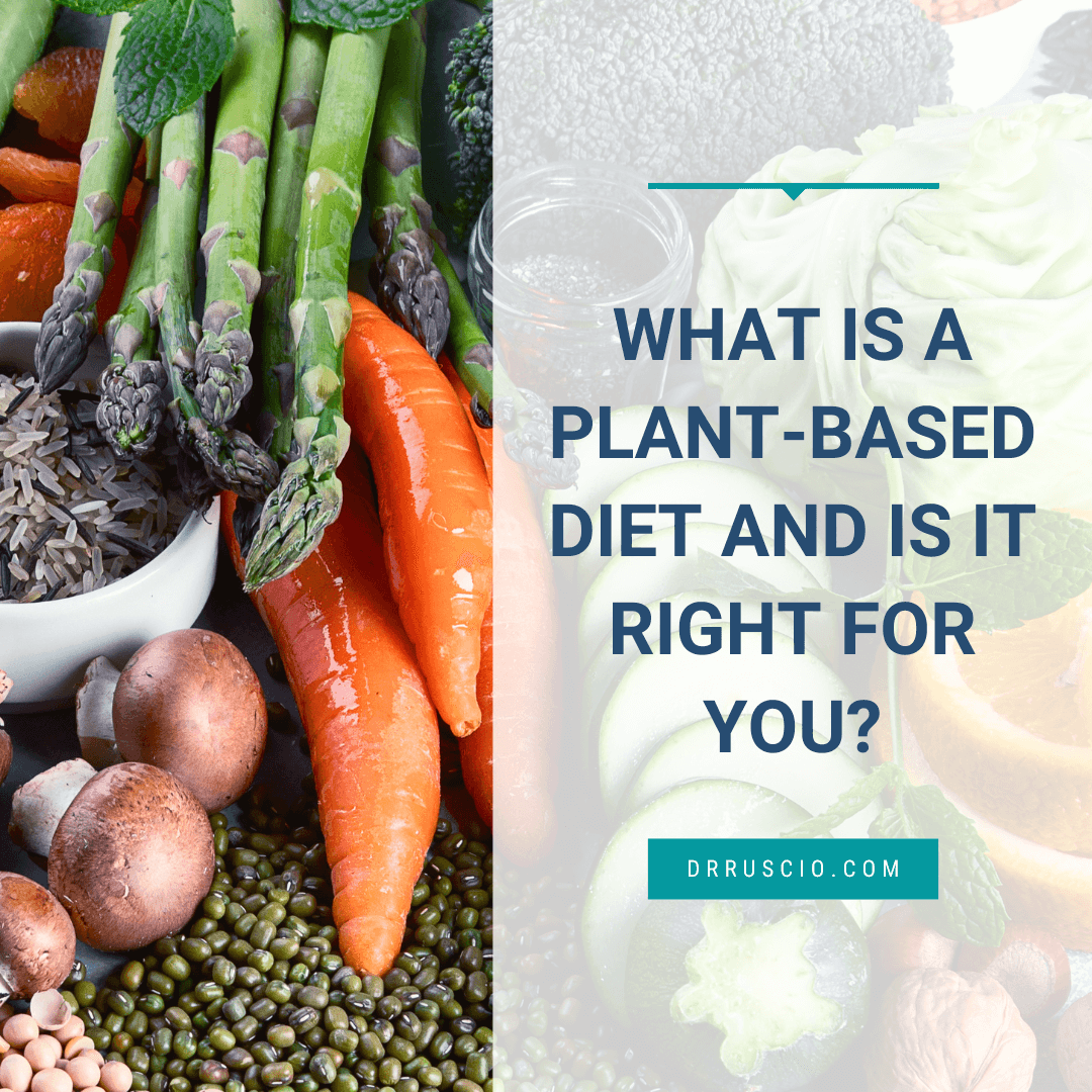 What is a Plant-Based Diet and Is It Right For You? - Dr. Michael ...