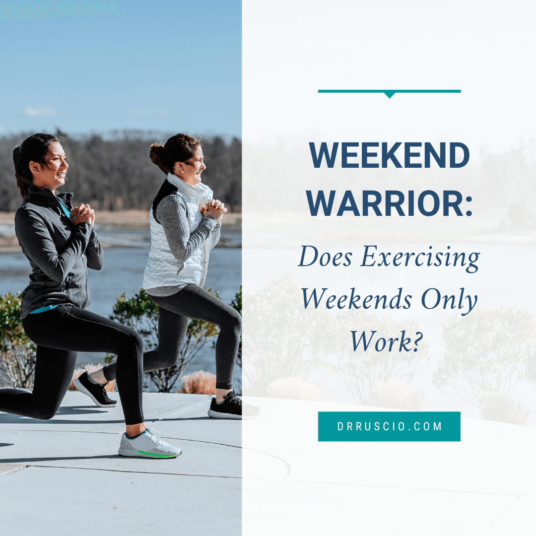 Weekend Warrior: Does Exercising Weekends Only Work? - Dr. Michael ...